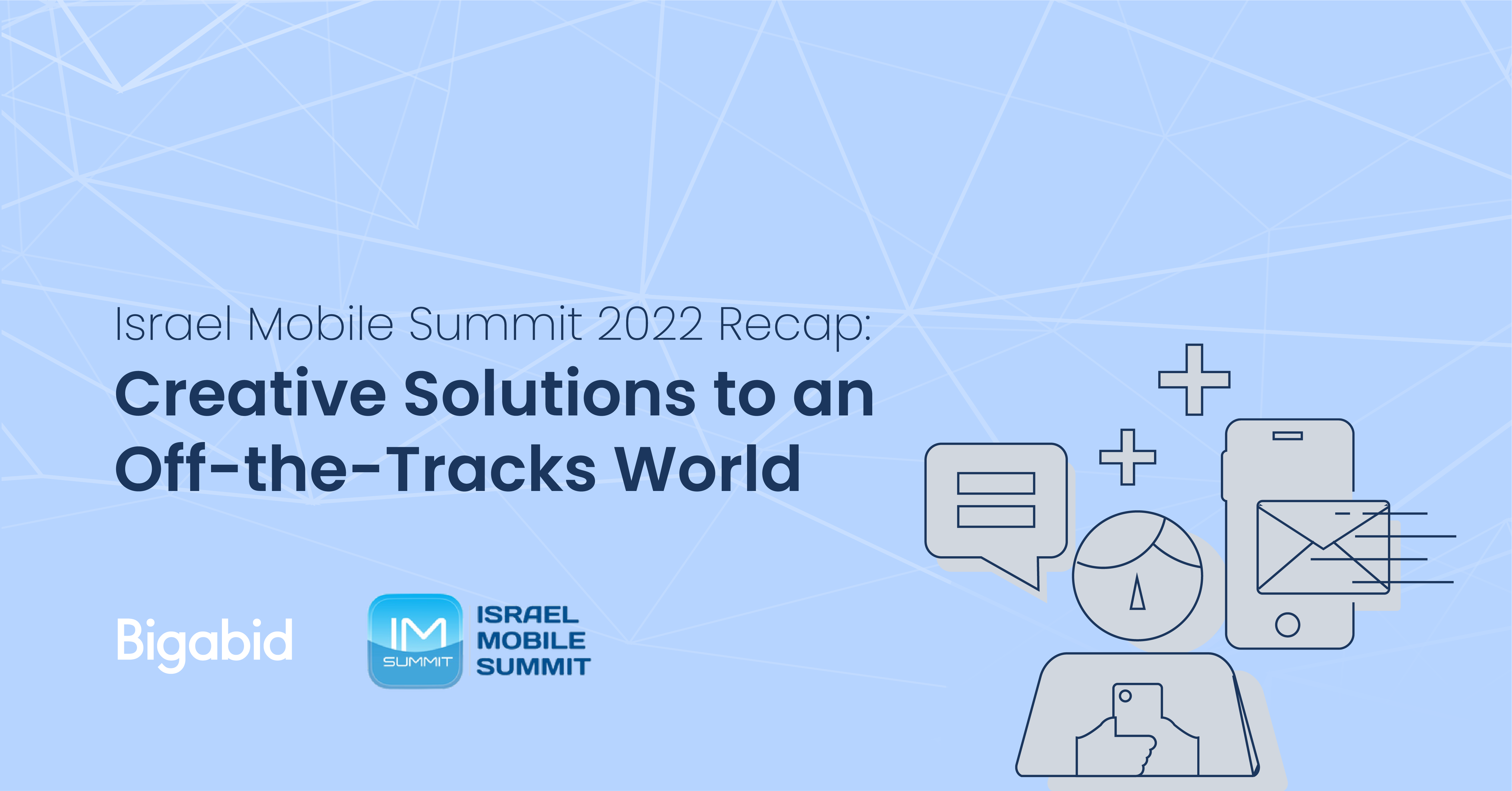 Israel Mobile Summit 2022 Recap | Bigabid