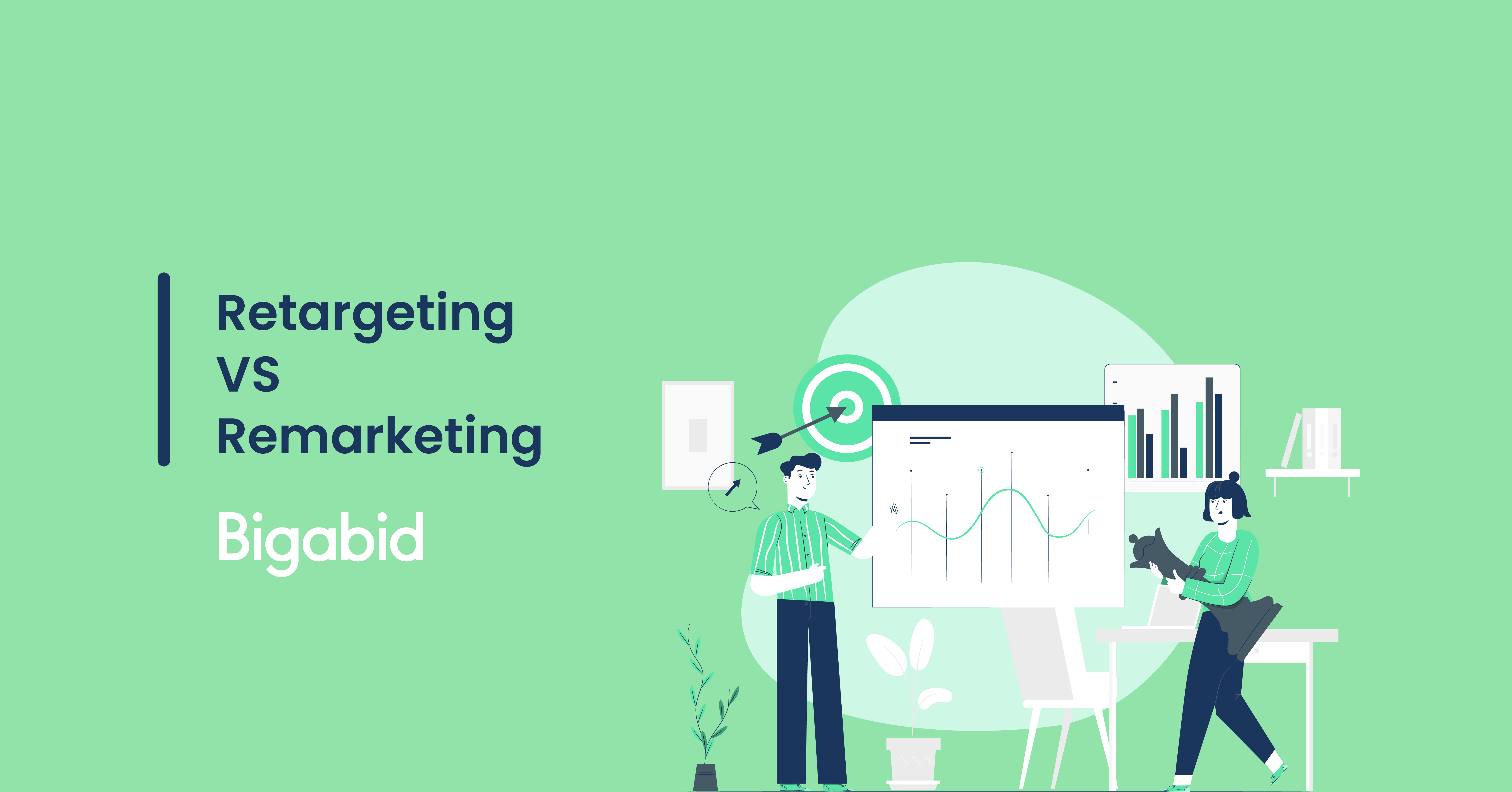 Retargeting vs Remarketing - What's The Difference? | Bigabid