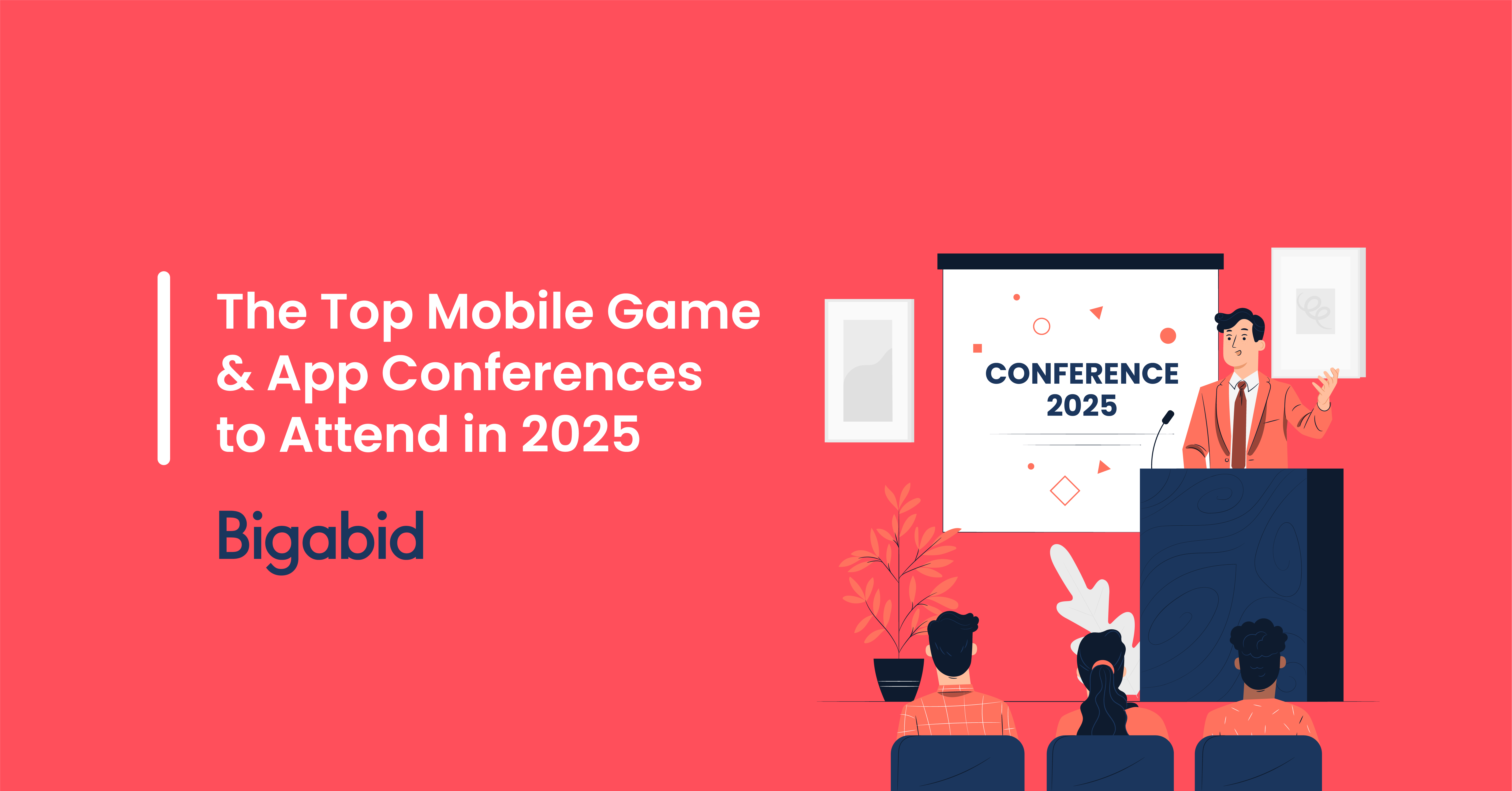 Top 14 Mobile Game & App Conferences to Attend in 2025 | Bigabid